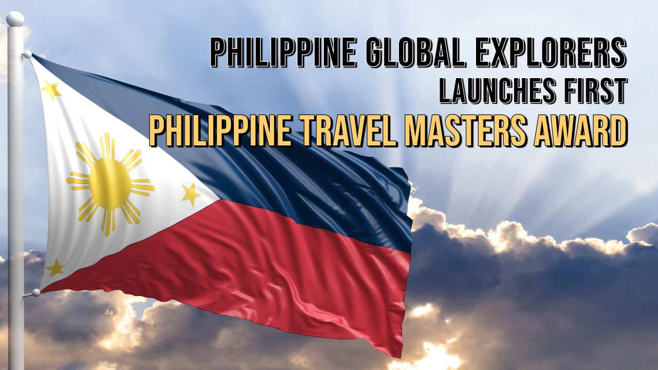 Philippine Global Explorers Launches 1st Philippine Travel Masters Award
